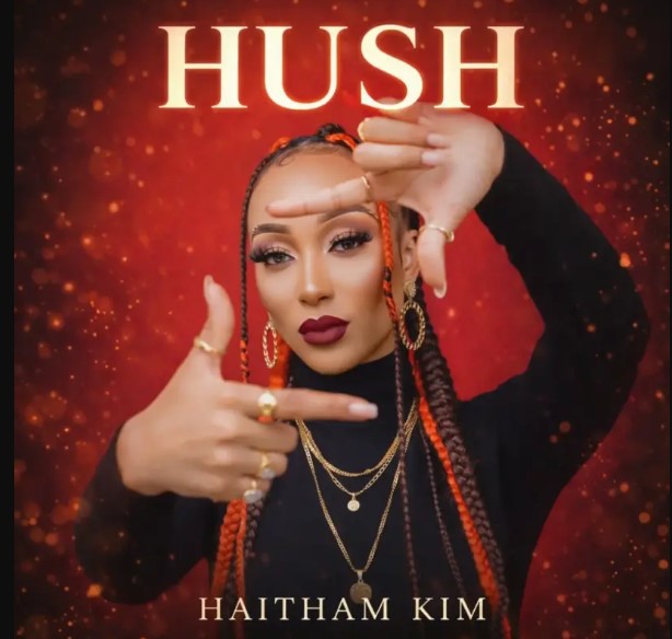 Haitham Kim – Hush (Download Mp3) | SautiKing